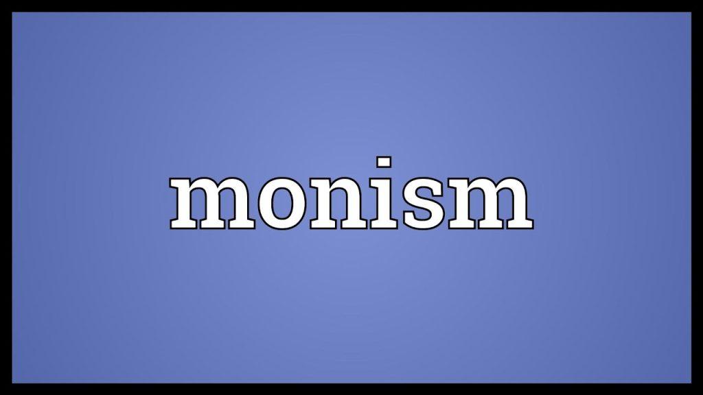 What Is Monism? - Fajar Magazine
